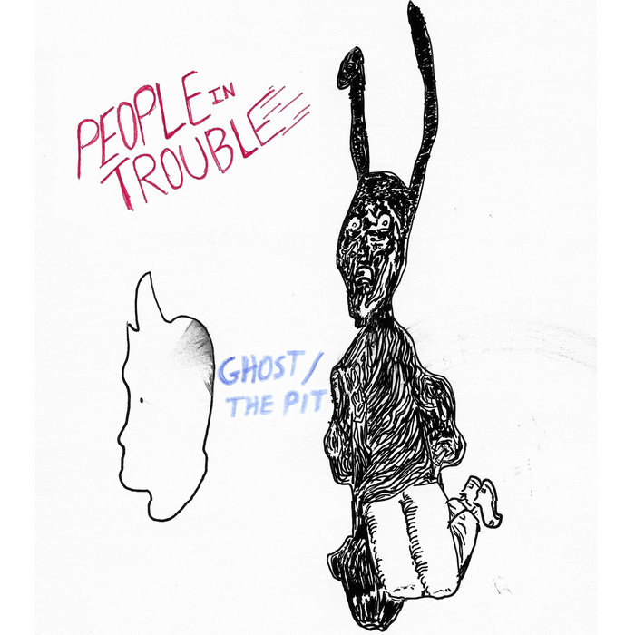 Ghost / The Pit | People In Trouble