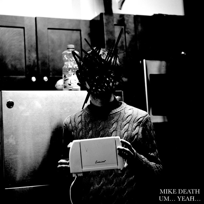 Um... Yeah... (Remastered) | Mike Death