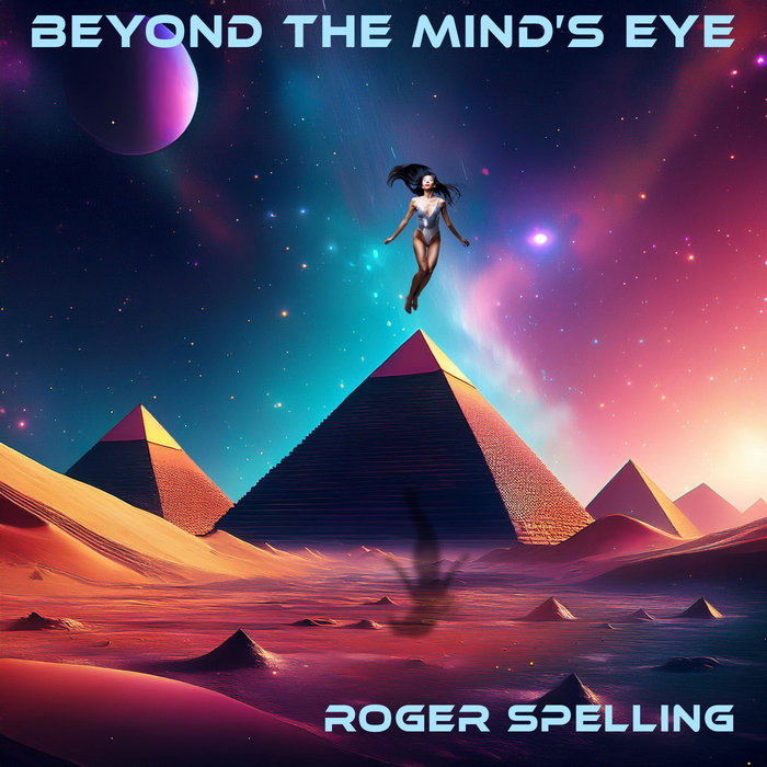 Beyond the Mind's Eye | Roger Spelling