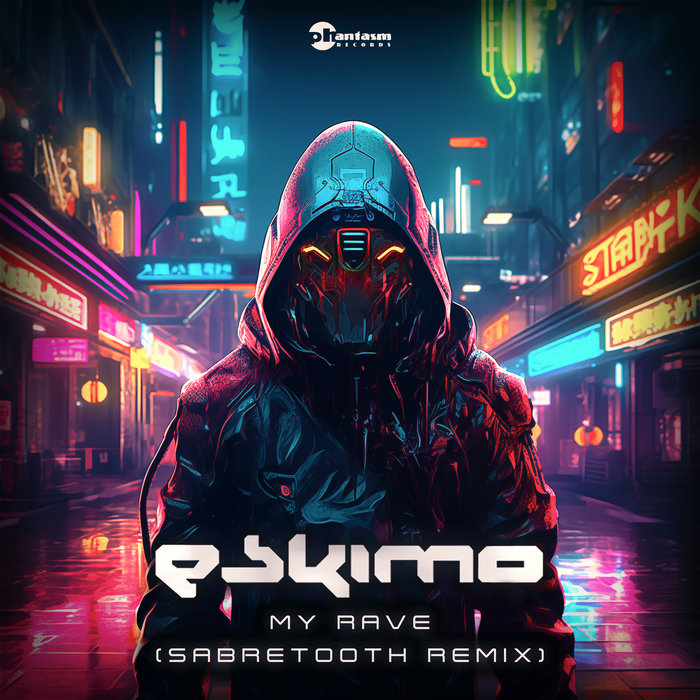 My Rave (Sabretooth Remix) EP | Eskimo & Sabretooth | Phantasm Records
