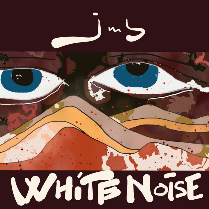 White Noise | JMB