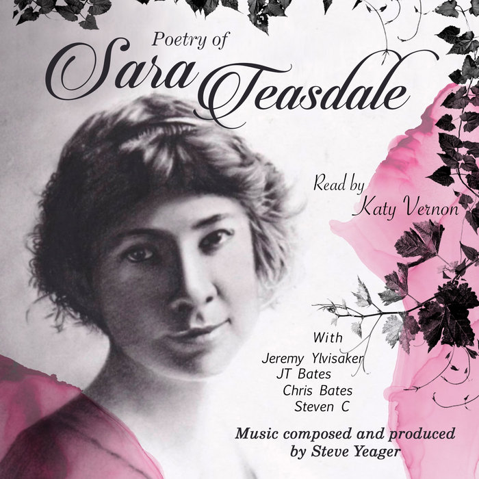 Poetry of Sara Teasdale | Steve Yeager | steve yeager
