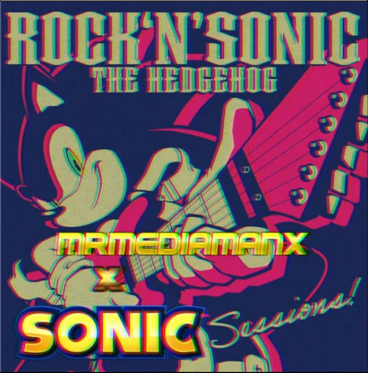 MrmediamanX Presents: Sonic sessions | MrmediamanX