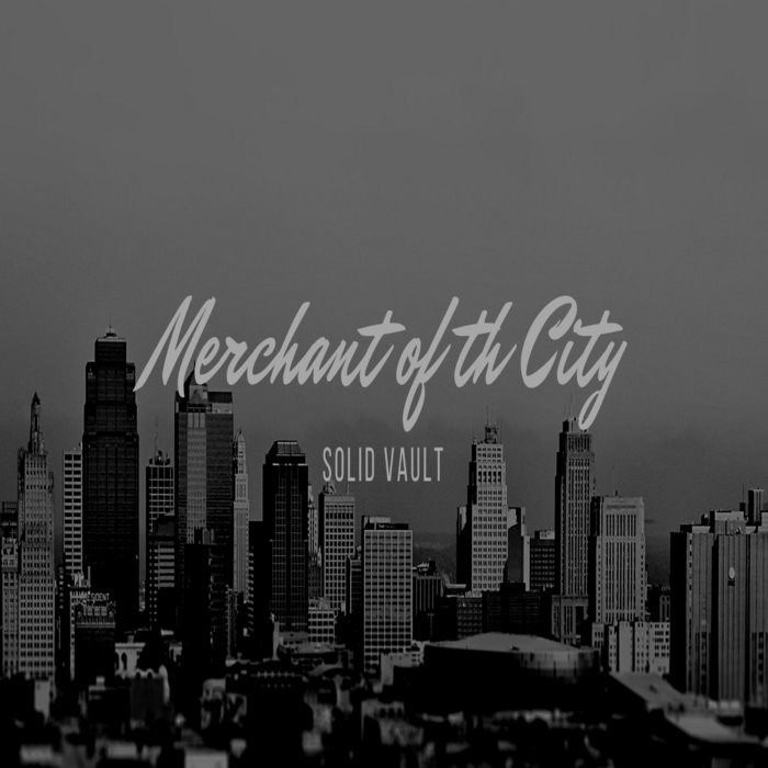 Merchant of The City | SolidVault | Solid Vault