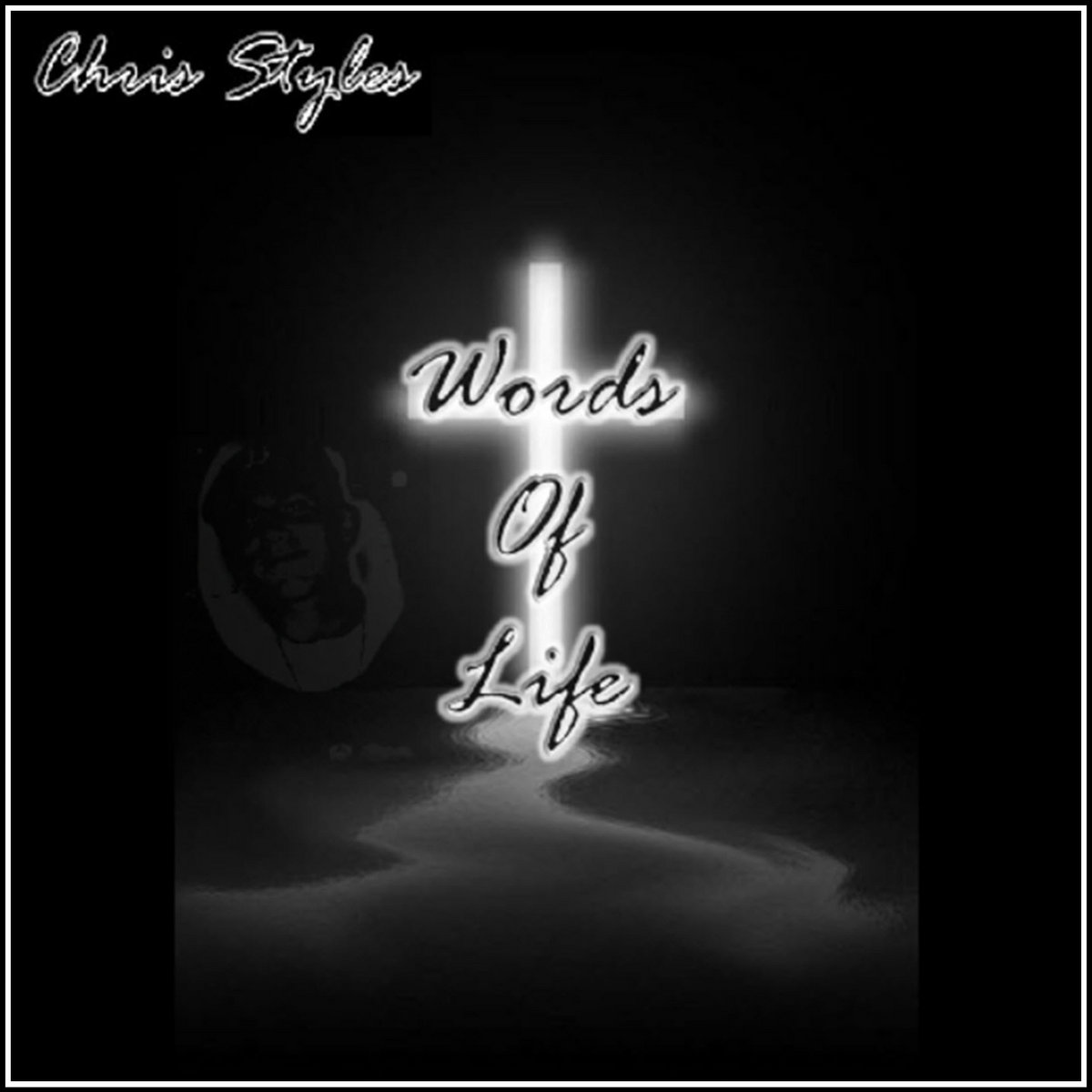 Words Of Life | Chris Styles | Chris Styles Music