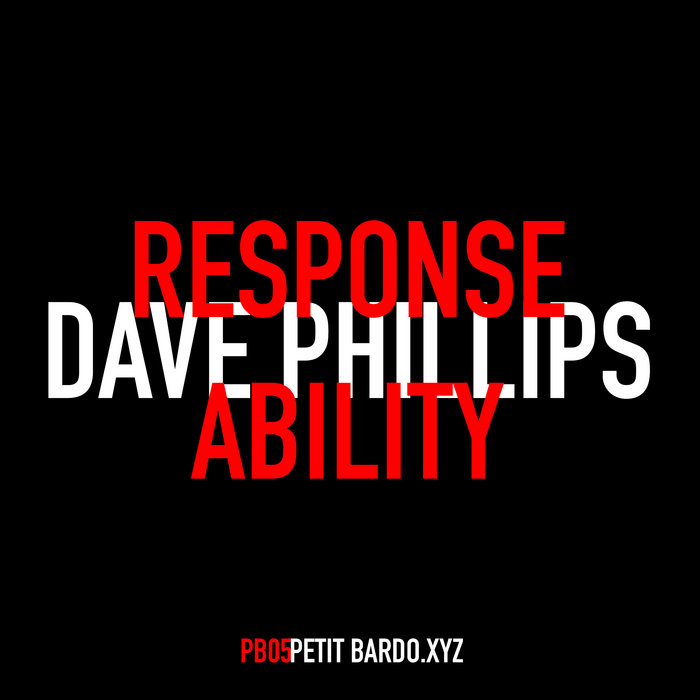 response ability | dave phillips | Petit Bardo