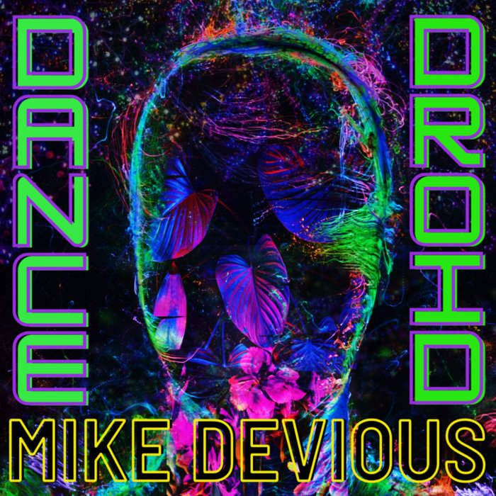 DANCE DROID | Mike Devious