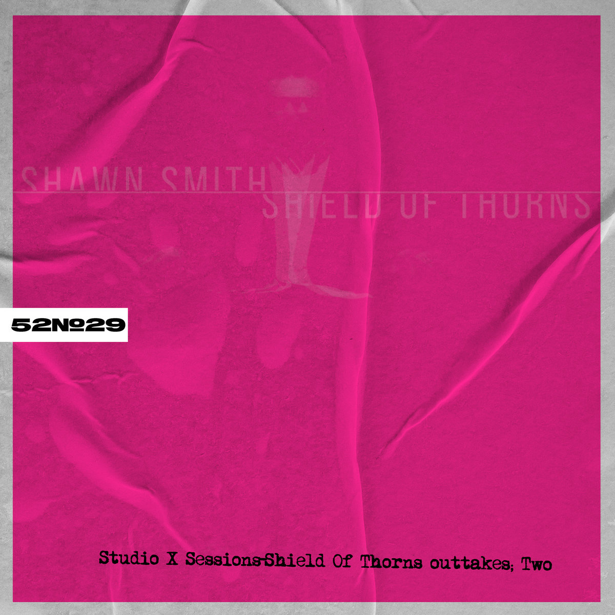 Studio X Sessions - Shield Of Thorns outtakes, Two | Shawn Smith