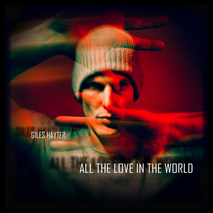 All the Love in the World | Giles Hayter