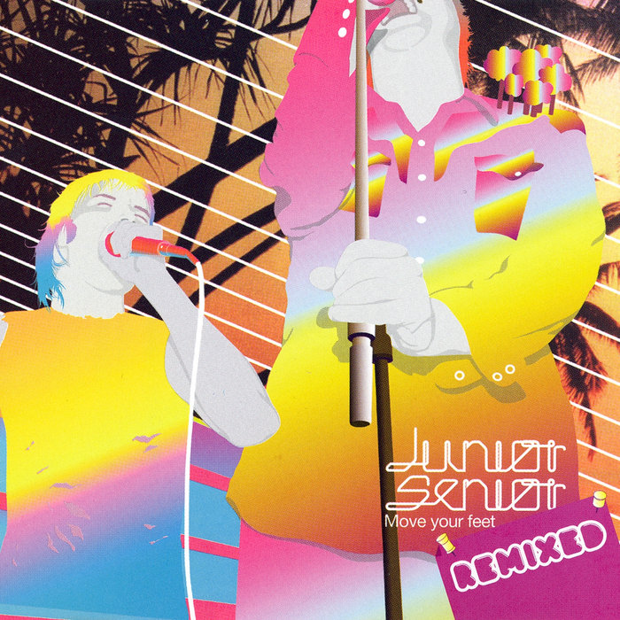 Move Your Feet Remixed | Junior Senior