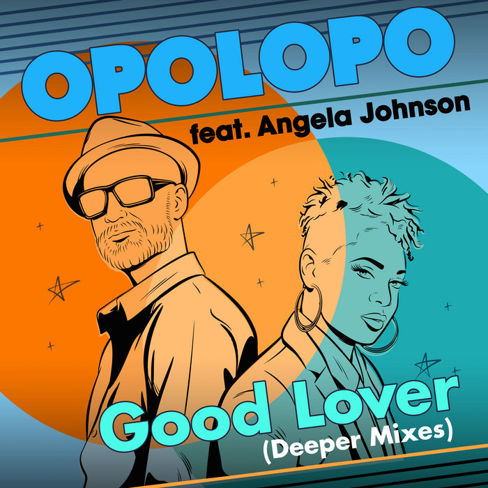 Good Lover (Deeper Mixes) | Opolopo feat. Angela Johnson | OPOLOPO