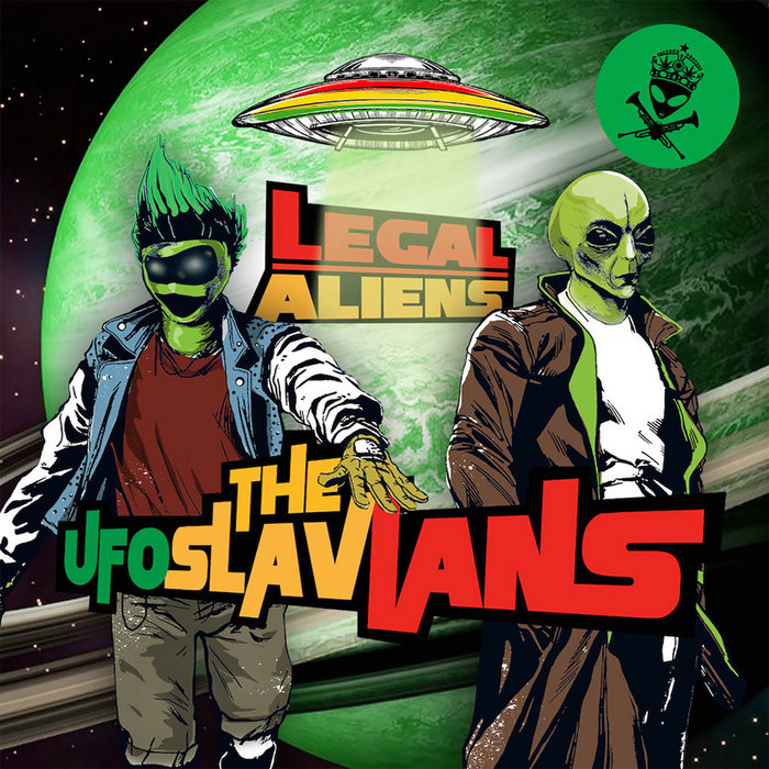 THE UFOSLAVIANS - LEGAL ALIENS | HARIS PILTON