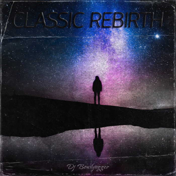 Classic Rebirth | Dj Bowlyagger | Dj bowlyagger
