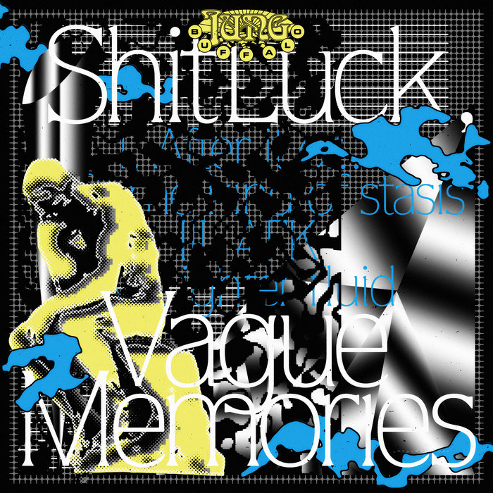 Shit Luck, Vague Memories | Jung Buffalo | Rắn Cạp Đuôi Collective