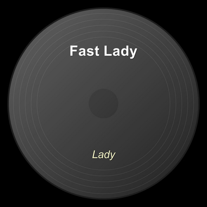 Lady | Fast Lady