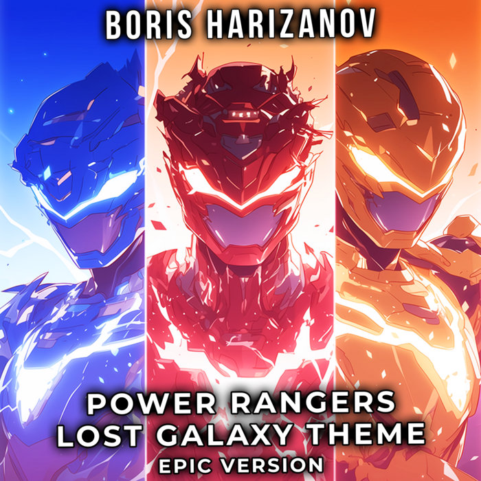 Power Rangers Lost Galaxy Theme (EPIC VERSION) | Boris Harizanov