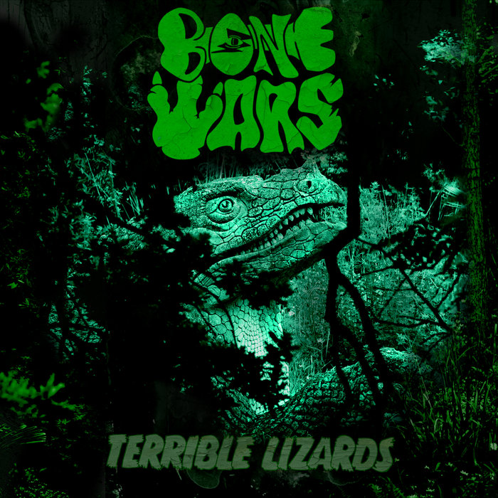 Terrible Lizards - Bone Wars | Birds and Beasts Records