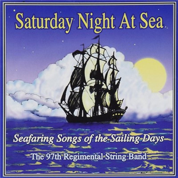 Saturday Night At Sea | 97th Regimental String Band