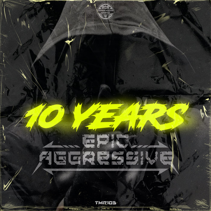 10 Years | Epic Aggressive
