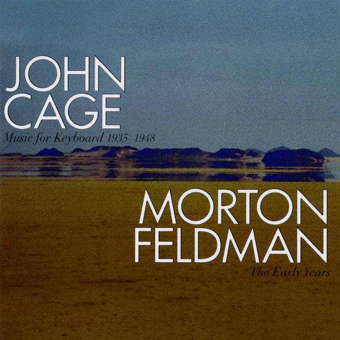 John Cage: Music for Keyboards 1935-1948 / Morton Feldman: The Early ...