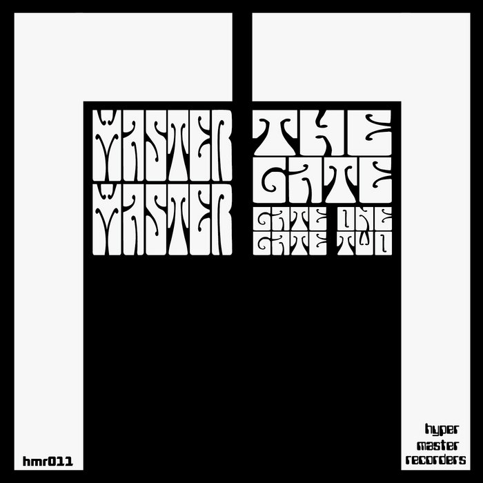 The Gate | MASTER MASTER | hyper master recorders