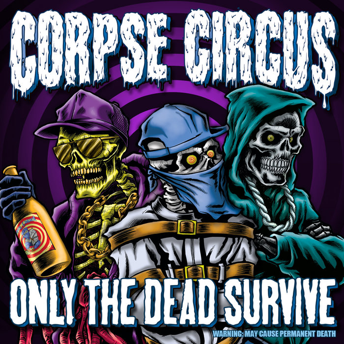 Only The Dead Survive | Corpse Circus