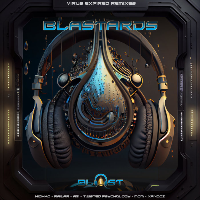 Blastards - Virus Expired Remixes | Blast Records