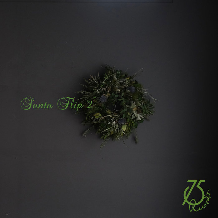 Santa Flip 2 | Small Circle of Friends pres STUDIO75 | STUDIO 75 ...