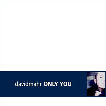 Only You | David Mahr | davidmahr