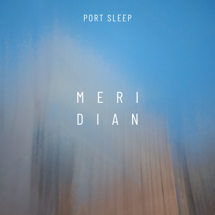 Meridian | Port Sleep