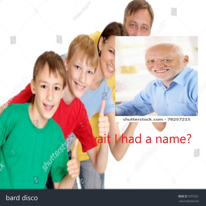 wait I had a name? | Bard Disco