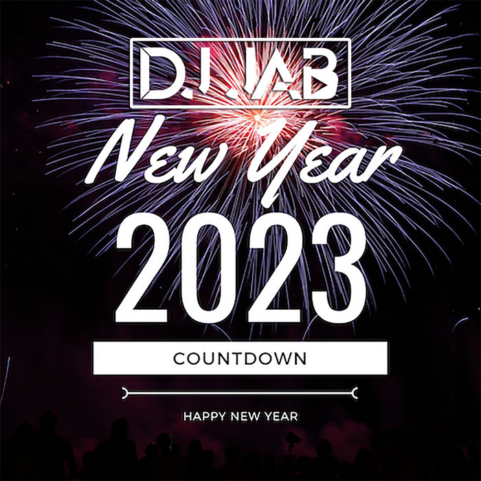 NYE 2023 Countdown For Dj's (DJ JAB) - New Year 2023 | DJ JAB
