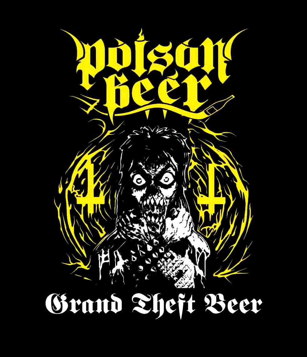 Grand Theft Beer | Poison Beer