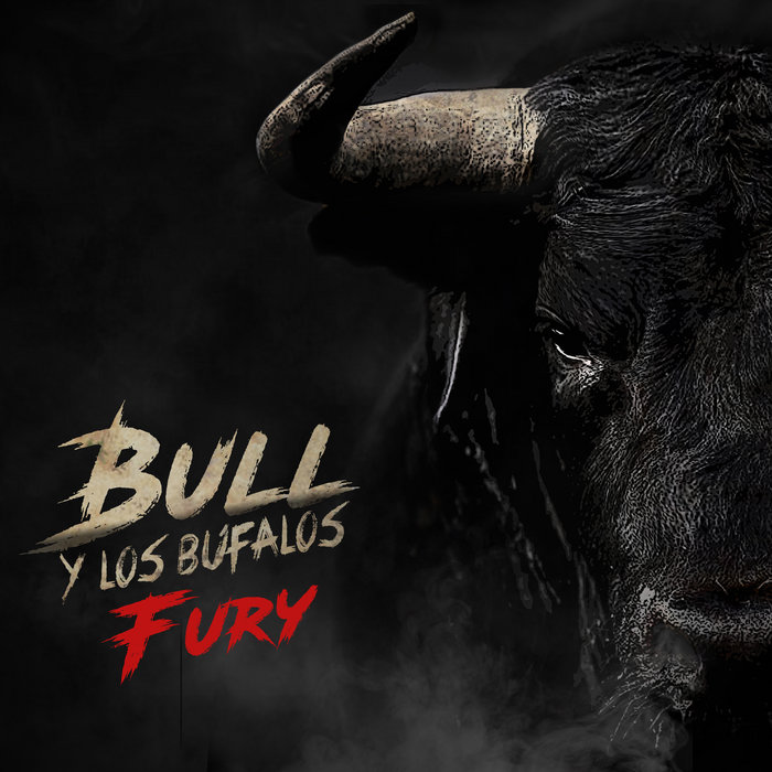 Fury | Bull Y Los Bufalos