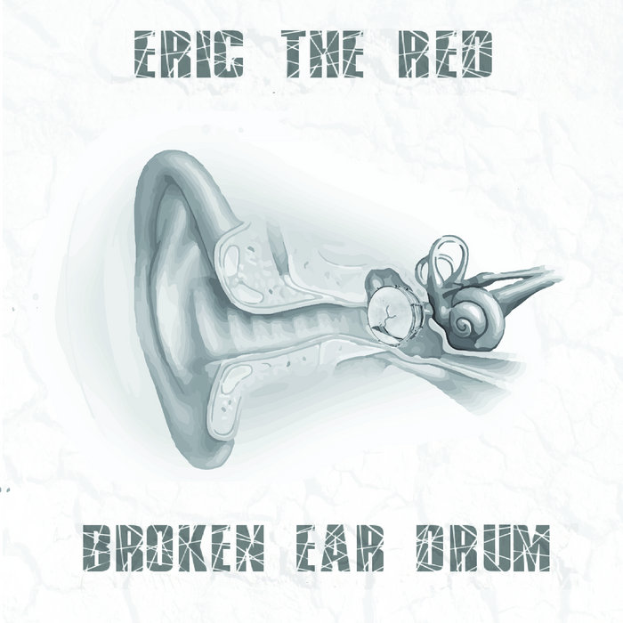 Broken Ear Drum | Eric the Red | Lost Scroll Records