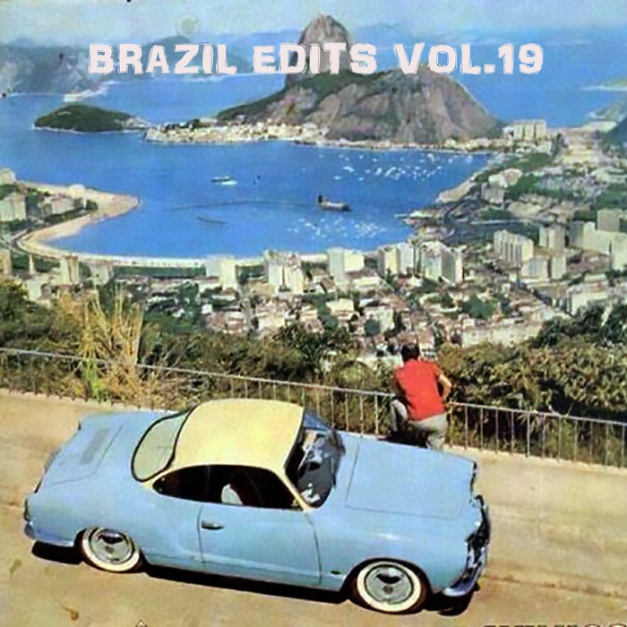 Brazil Edits Vol.19 | Sonic Funk Foundry