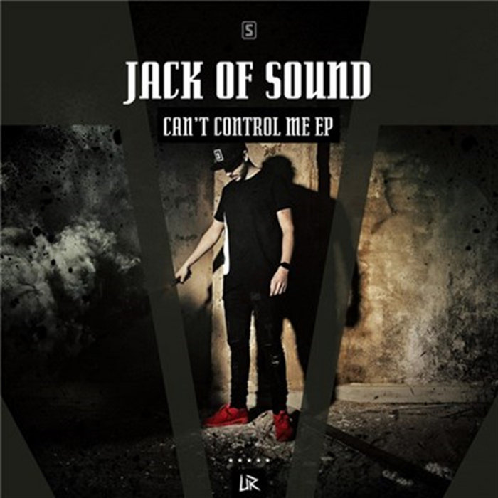 Cant Control Me EP | Jack Of Sound
