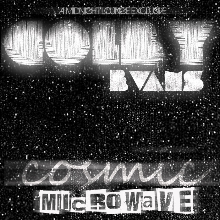 Cosmic Microwave | Colby Evans