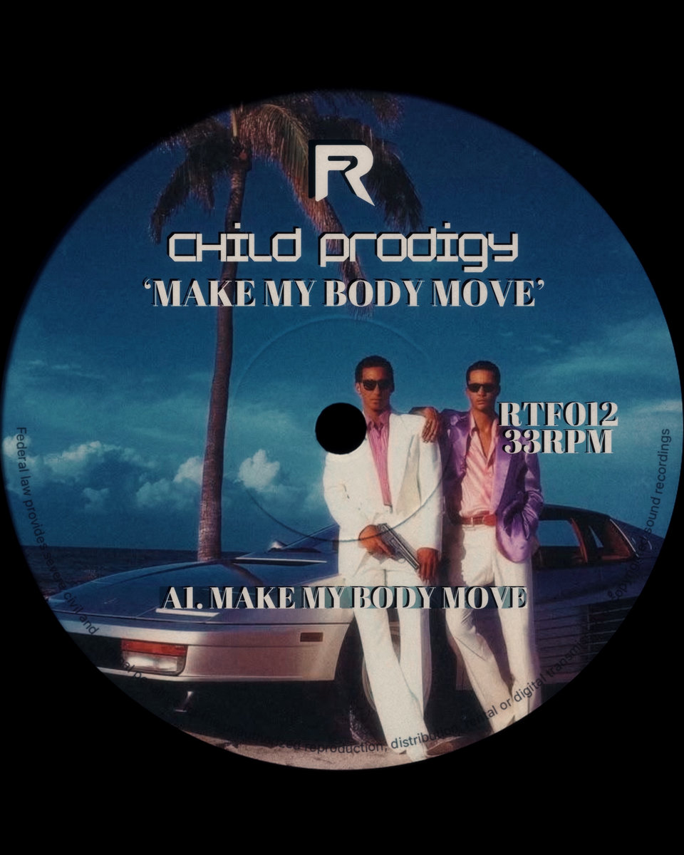Make My Body Move [RTF012] | Child Prodigy | Return To Forever