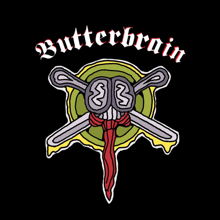 Butterbrain | BUTTERBRAIN | Butterbrain