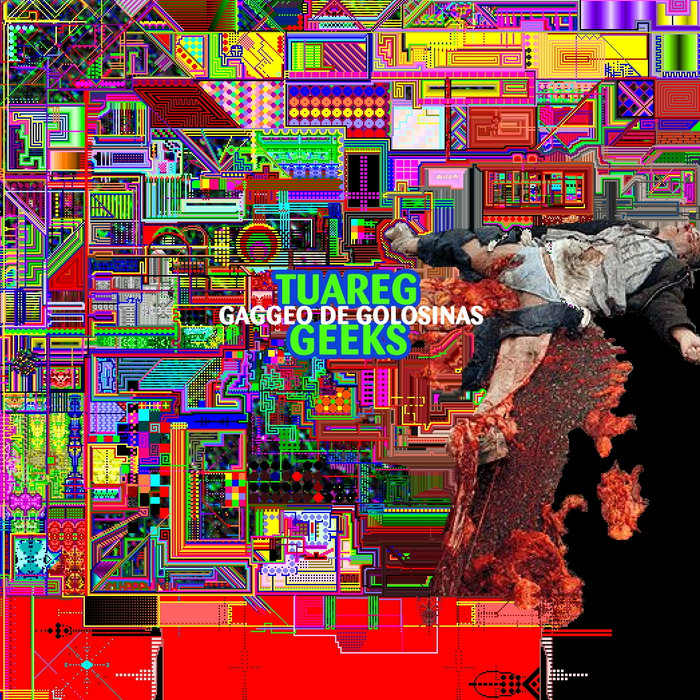 DTRASH130 - Gaggeo De Golosinas | TUAREG GEEKS | D-Trash Records