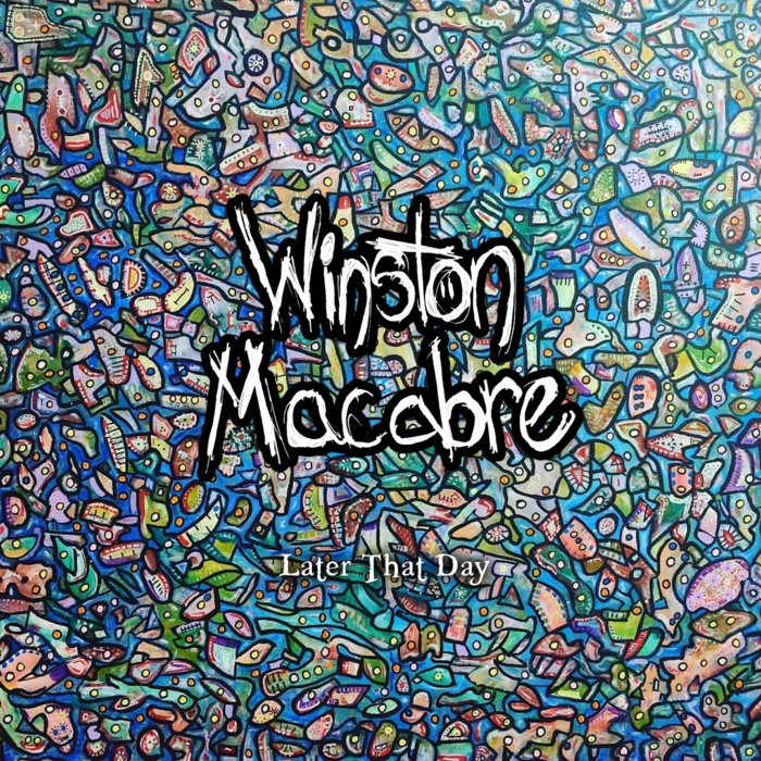 Later That Day | Winston Macabre