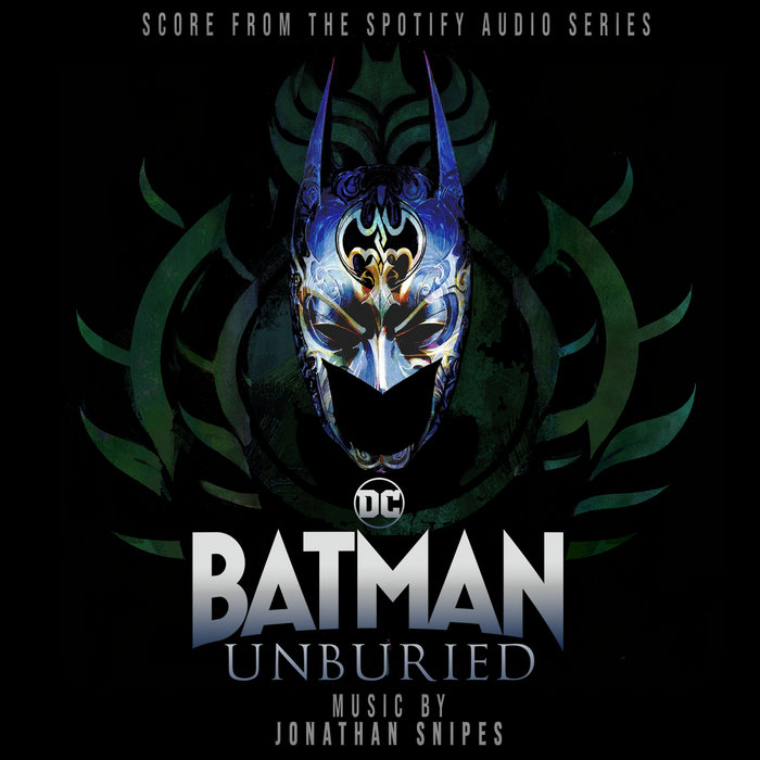Batman Unburied (Original Soundtrack) | Jonathan Snipes | Deathbomb Arc