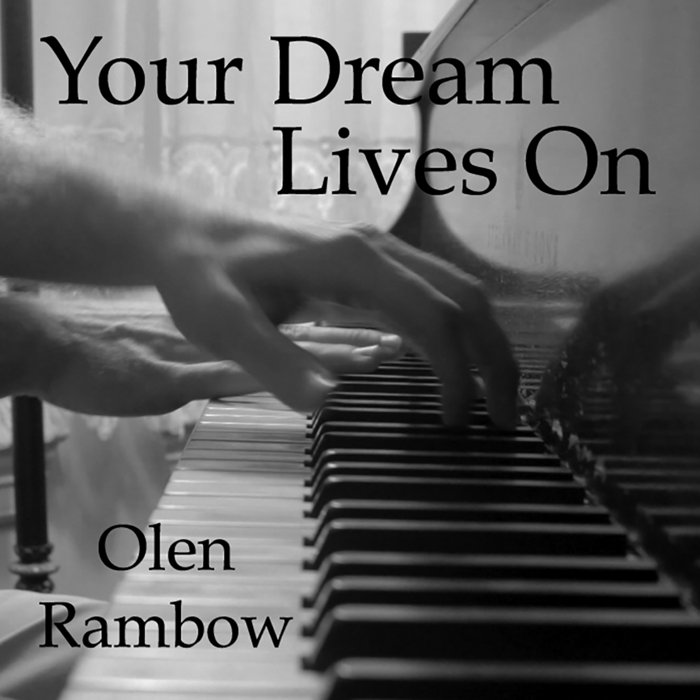 Your Dream Lives On | Olen Rambow