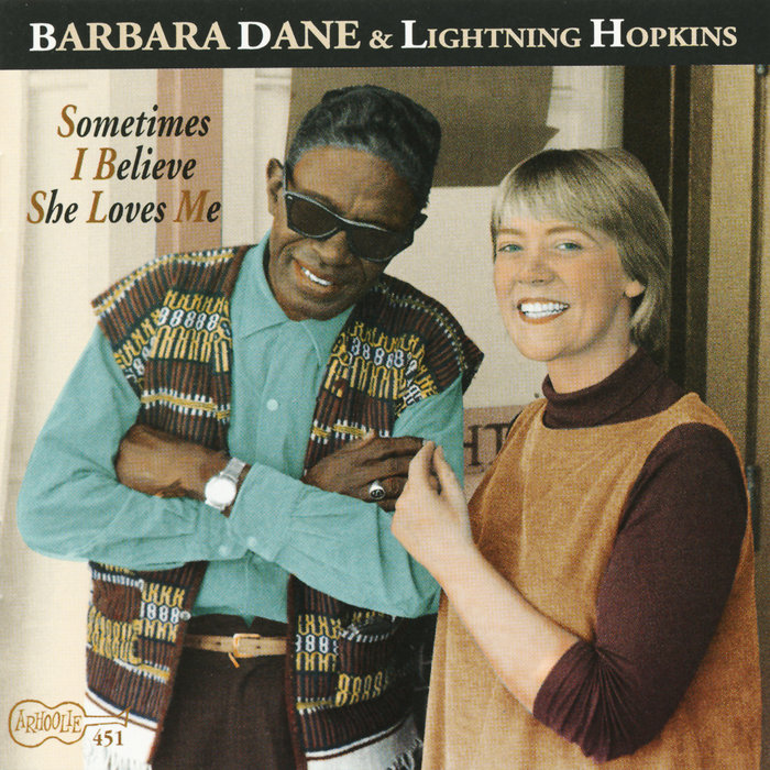 Sometimes I Believe She Loves Me | Barbara Dane and Lightnin' Hopkins ...