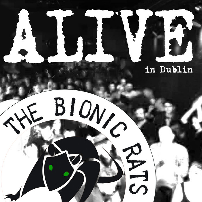 ALIVE | The Bionic Rats