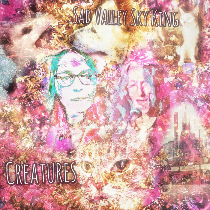Creatures | Sad Valley Sky King | hellvalleyskytrees