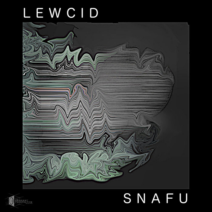 Snafu | Lewcid | The Gradient Perspective