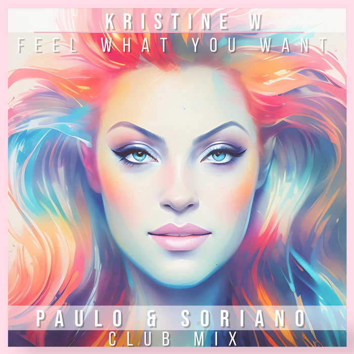 FEEL WHAT YOU WANT-Kristine W (PAULO & MIKE SORIANO Club Mix) | DJ PAULO