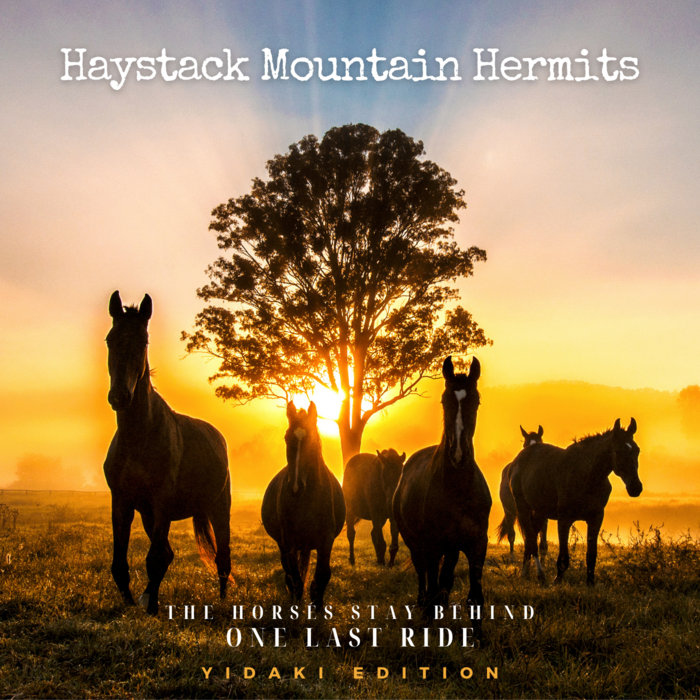 The Horses Stay Behind (One Last Ride) [Yidaki Edition] | Haystack ...